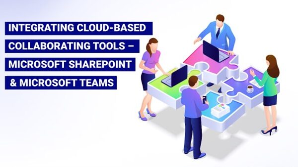 Integrating Microsoft SharePoint & Teams for Collaboration